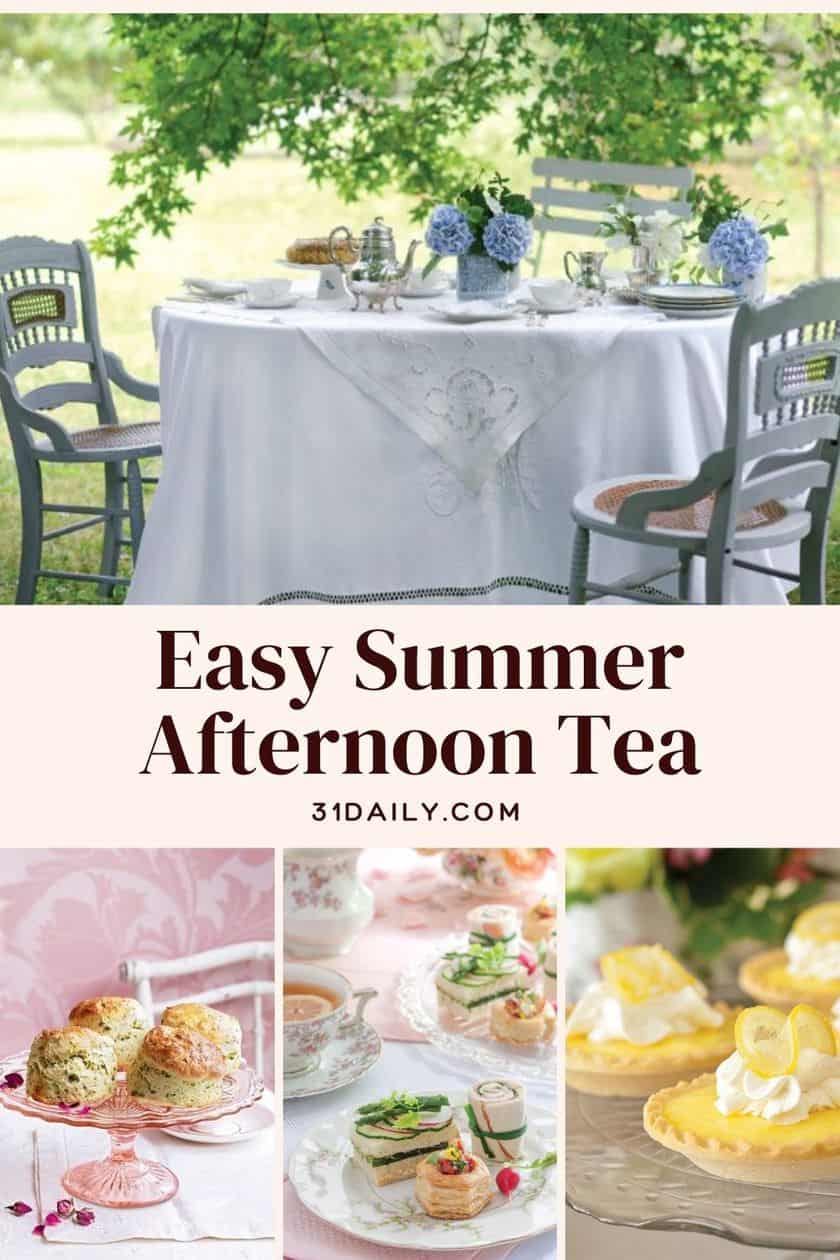 Summer Afternoon Tea Menu Ideas, Recipes & Hosting Tips - 31 Daily