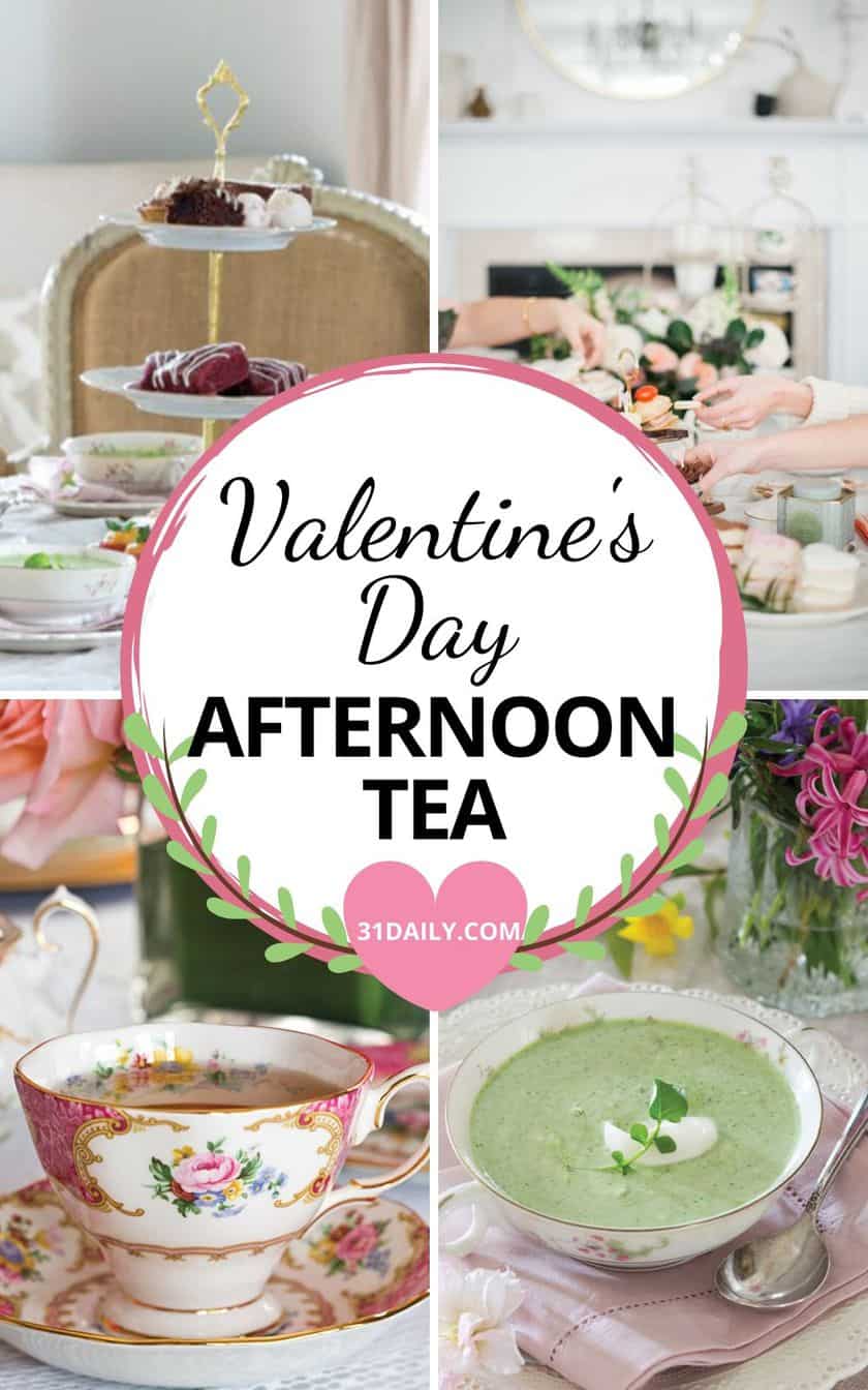 February Afternoon Tea: A Valentine’s Day Celebration - 31 Daily