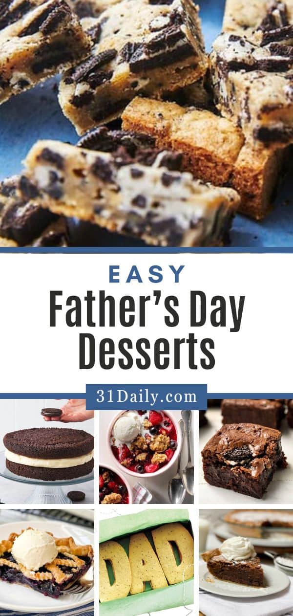 Easy Father's Day Dessert Recipes - 31 Daily