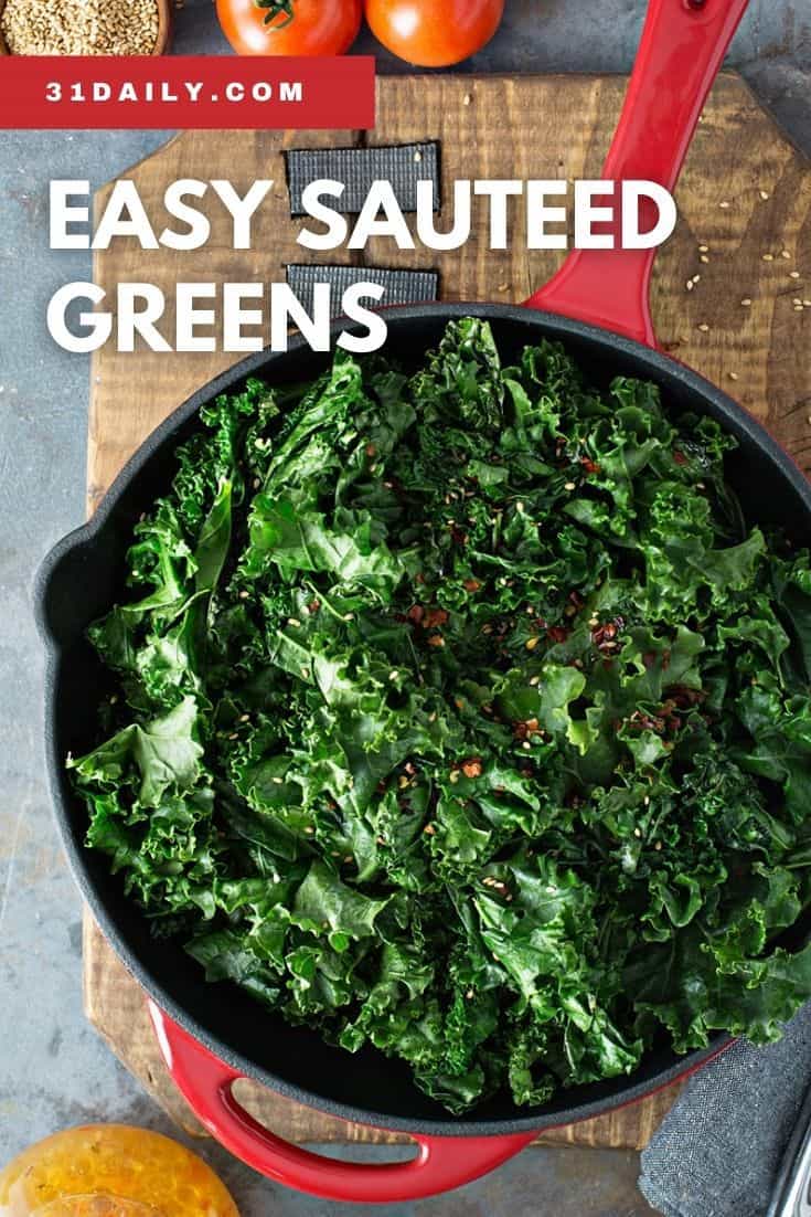 Easy and Healthy Sautéed Greens - 31 Daily