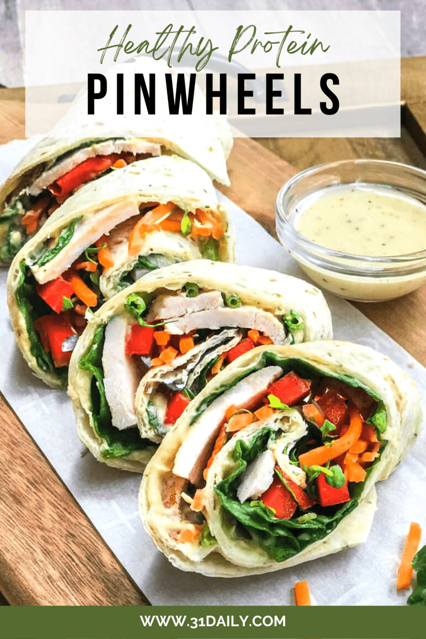5 Minute Pinwheel Sandwiches: Protein Veggie Wraps - 31 Daily
