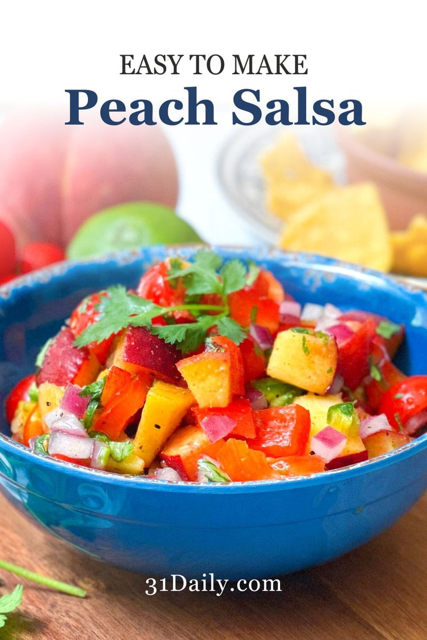 Peach Salsa Recipe: Easy, Sweet, and Flavorful - 31 Daily