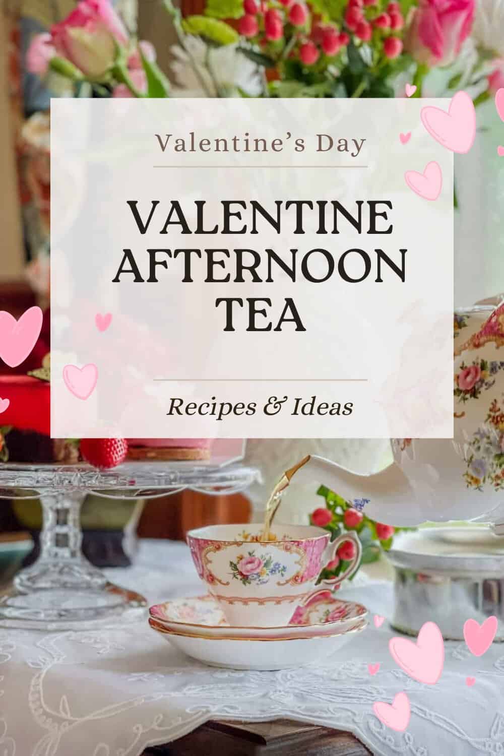 February Afternoon Tea: A Valentine’s Day Celebration - 31 Daily