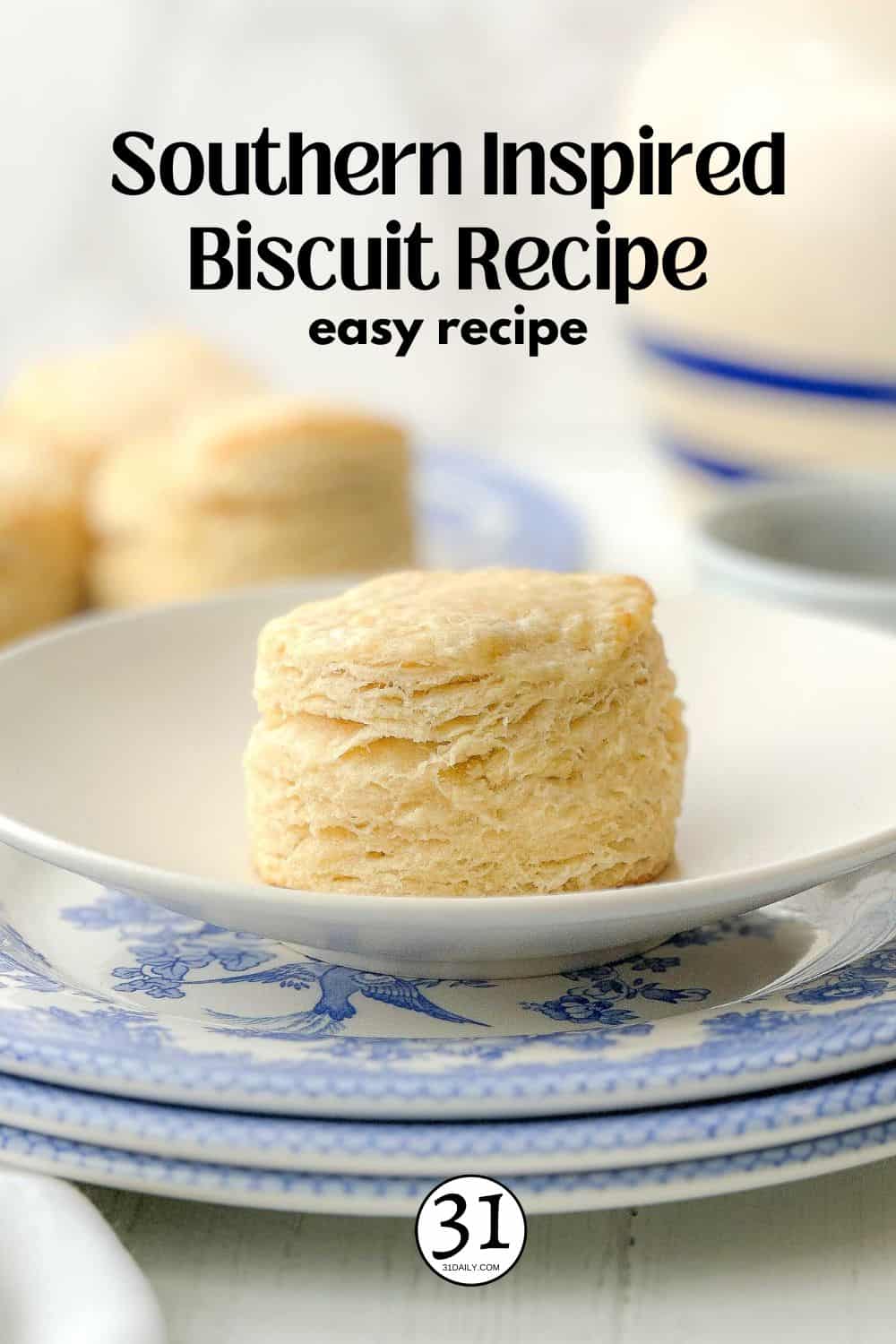 Easy Homemade Biscuit Recipe - 31 Daily
