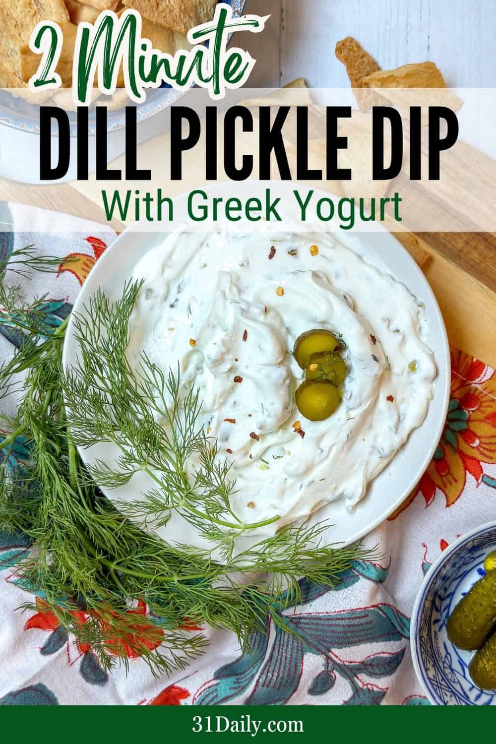 Dill Pickle Dip with Greek Yogurt - 31 Daily