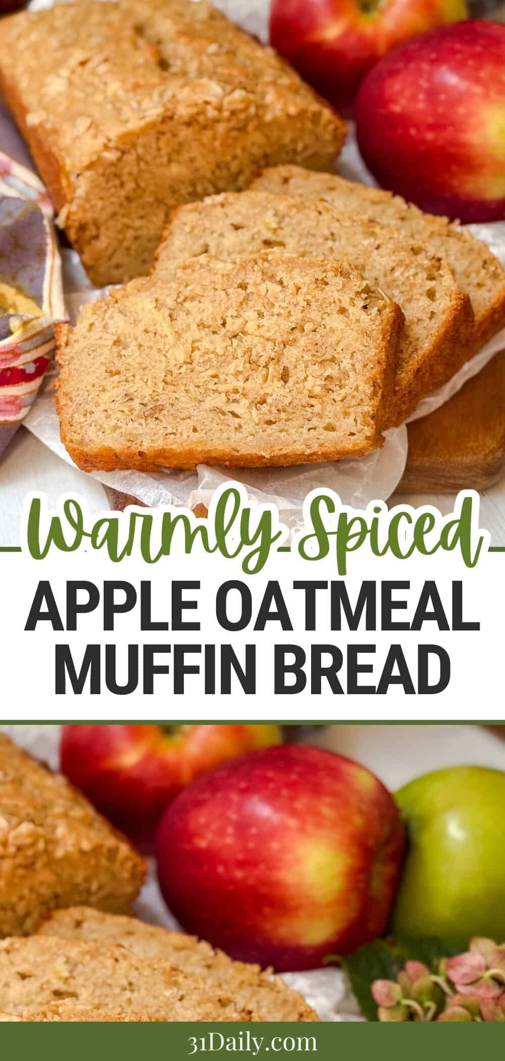 Apple Oatmeal Bread (Easy Muffin-Style Loaf) - 31 Daily
