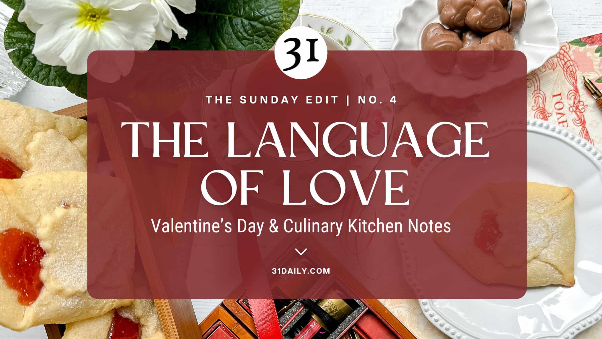 The Sunday Edit No. 4: Language of Love | 31 Daily